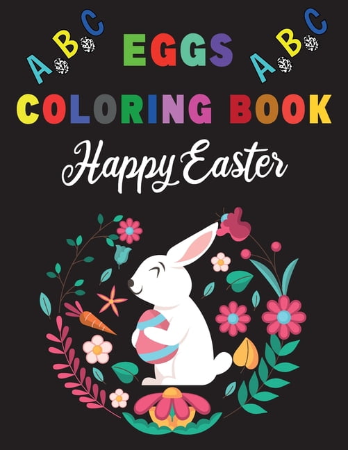 Happy Easter Eggs ABC Alphabet Coloring Book: A Cute ABC Letters ...