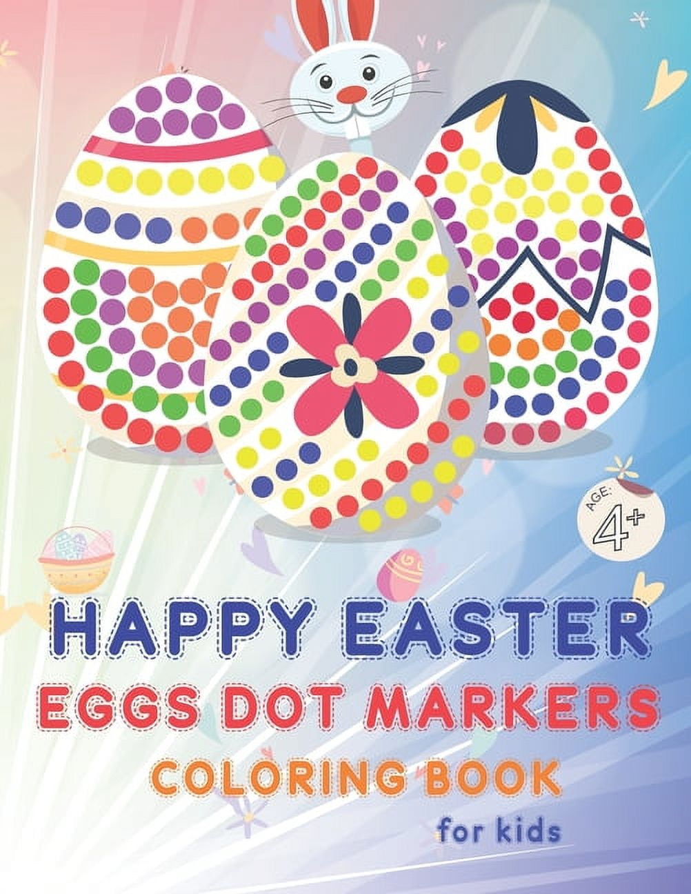 Happy Easter Eggs Dot Markers Coloring Book for Kids Age +4: Dot ...