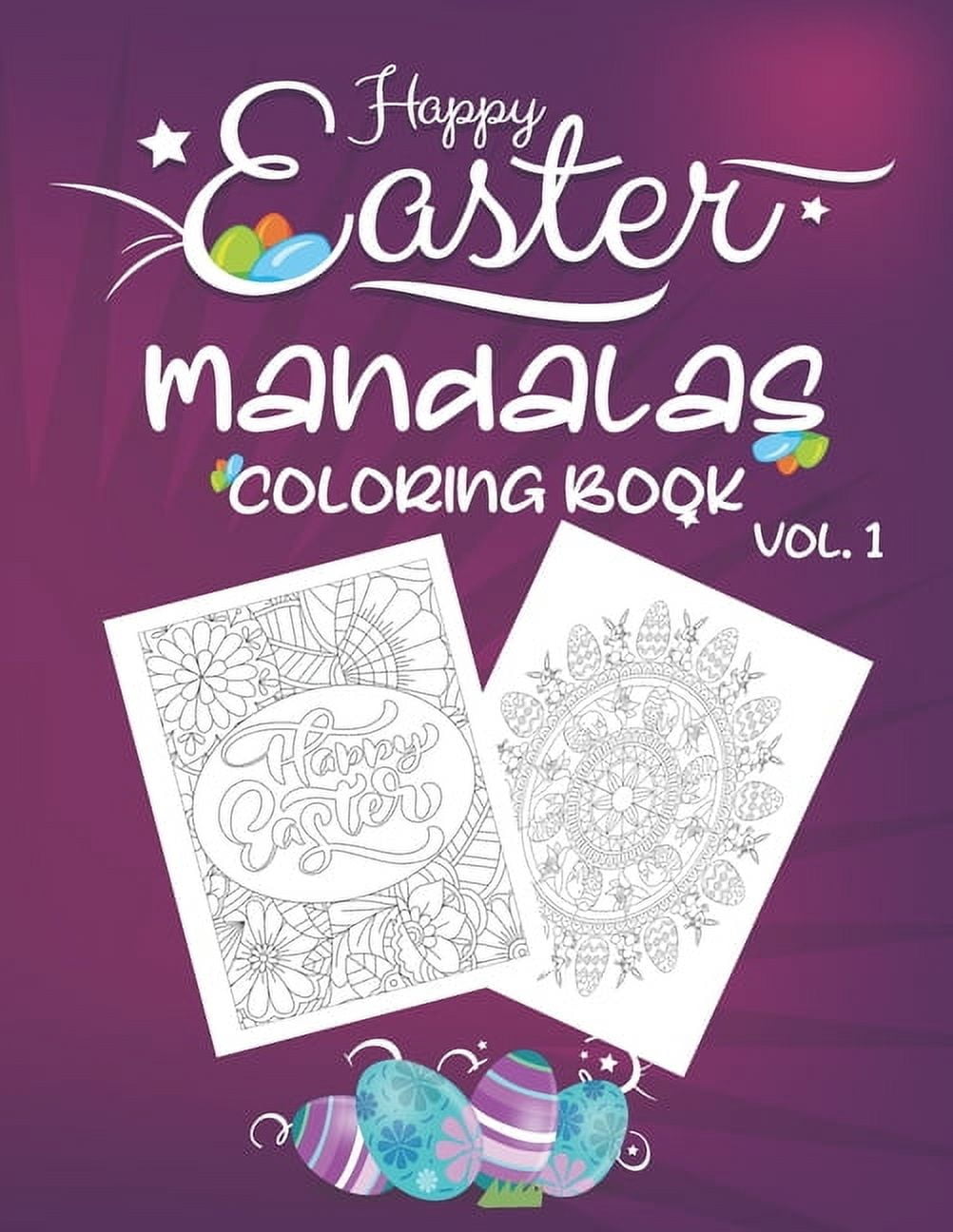 Happy Easter Mandalas Coloring Book Vol.1: An Easter Coloring Book ...