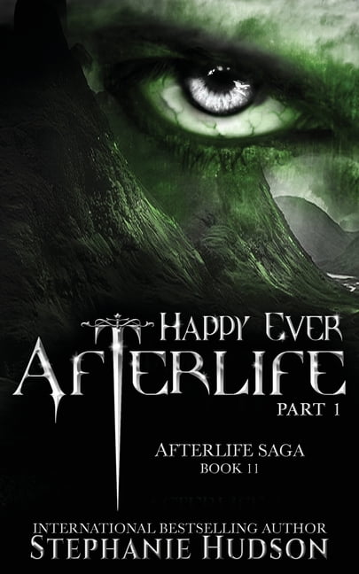 Afterlife Saga Happy Ever Afterlife - Part One, Book 11, (Paperback ...