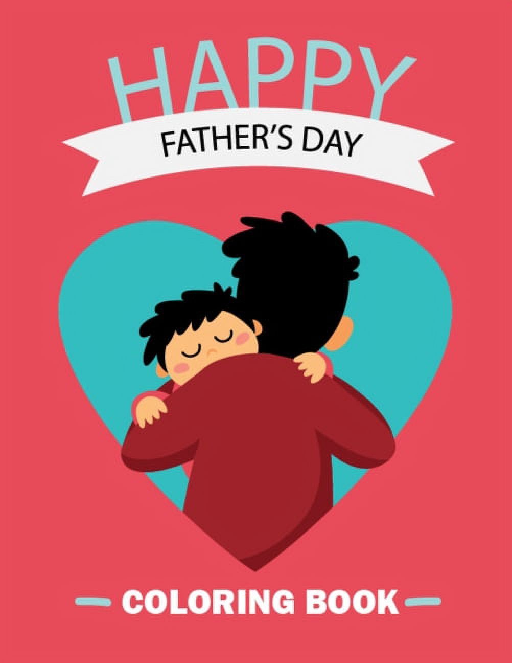 Happy Father's Day Coloring Book: Stress Relieving Patterns Happy ...