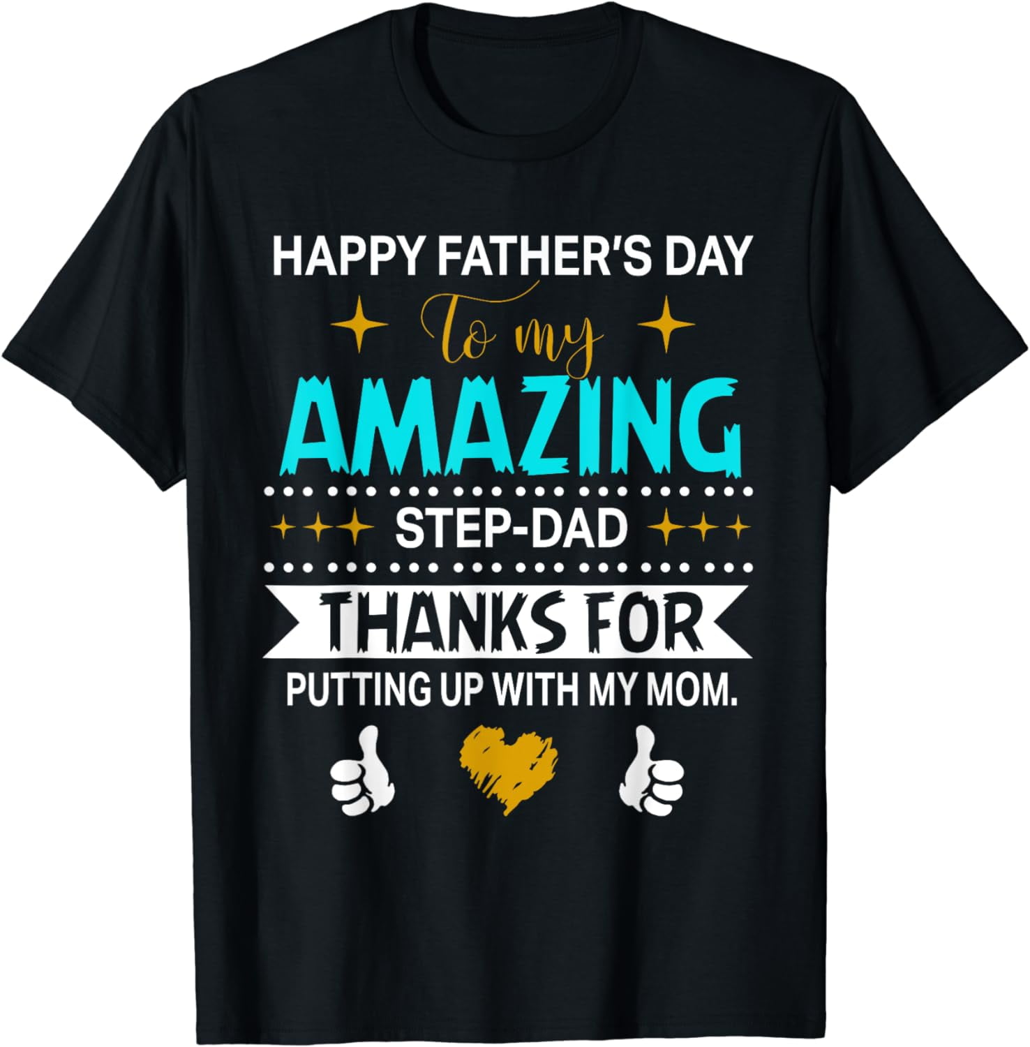 Happy Father's Day To My Amazing Step-dad Thank You T-Shirt - Walmart.com