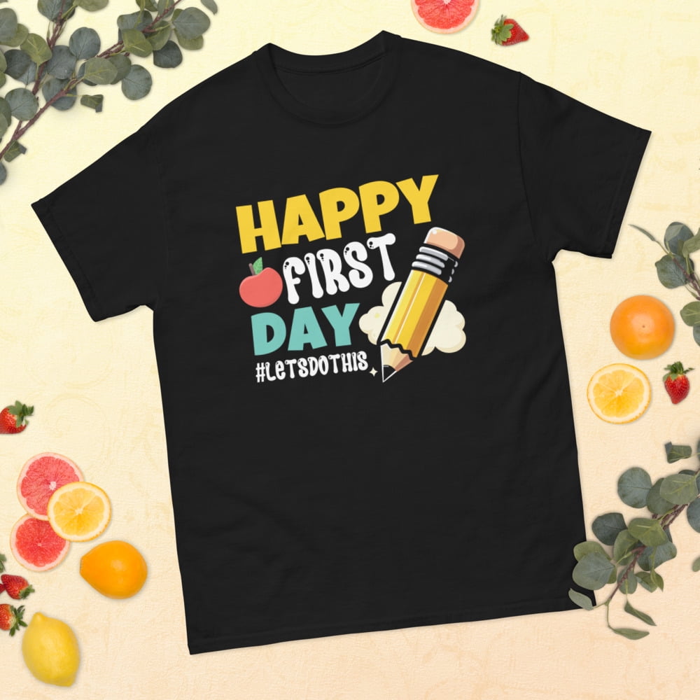 Happy First Day Back To School Students Teachers Graphic classic tee ...
