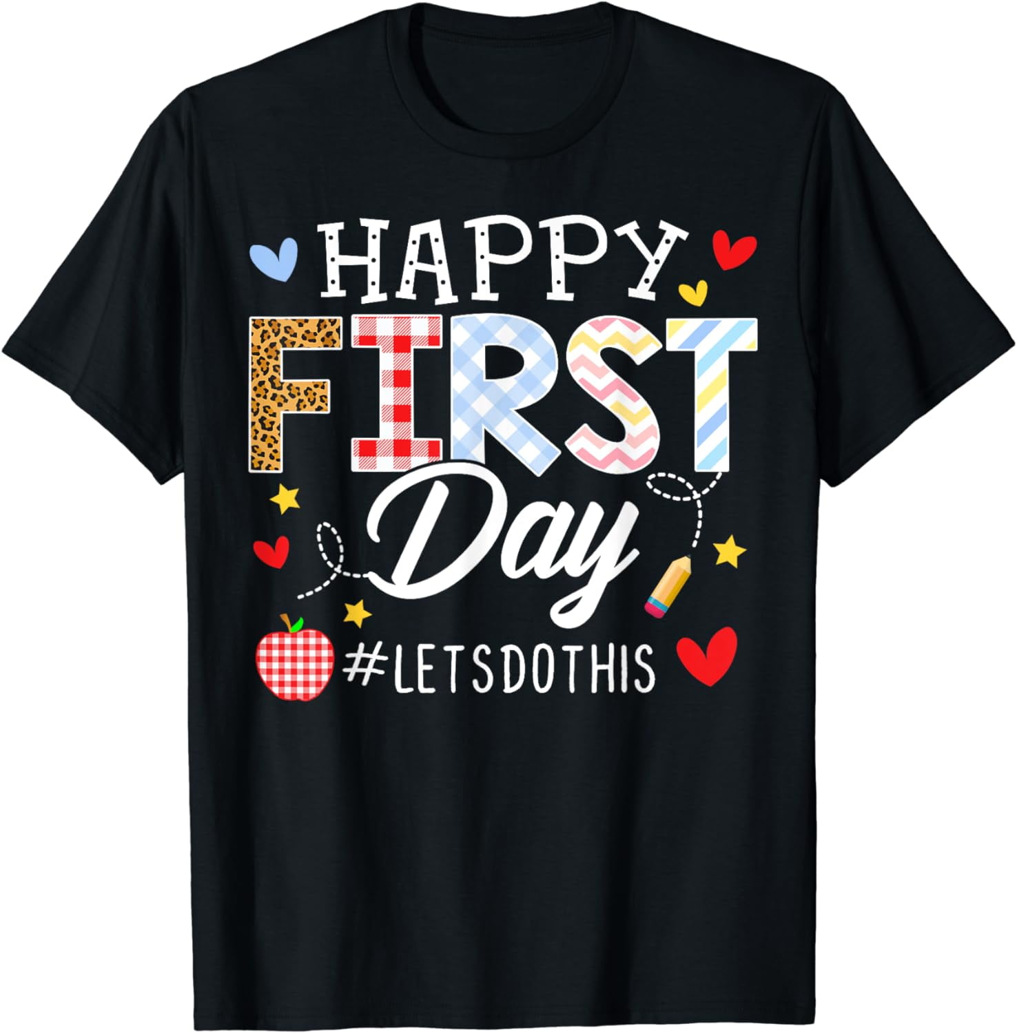 Happy First Day Let's Do This Welcome Back To School Teacher T-Shirt ...