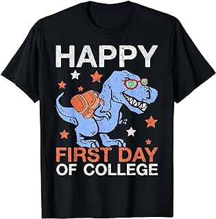 Happy First Day Of College T Rex Dinosaur Back To School T-Shirt ...