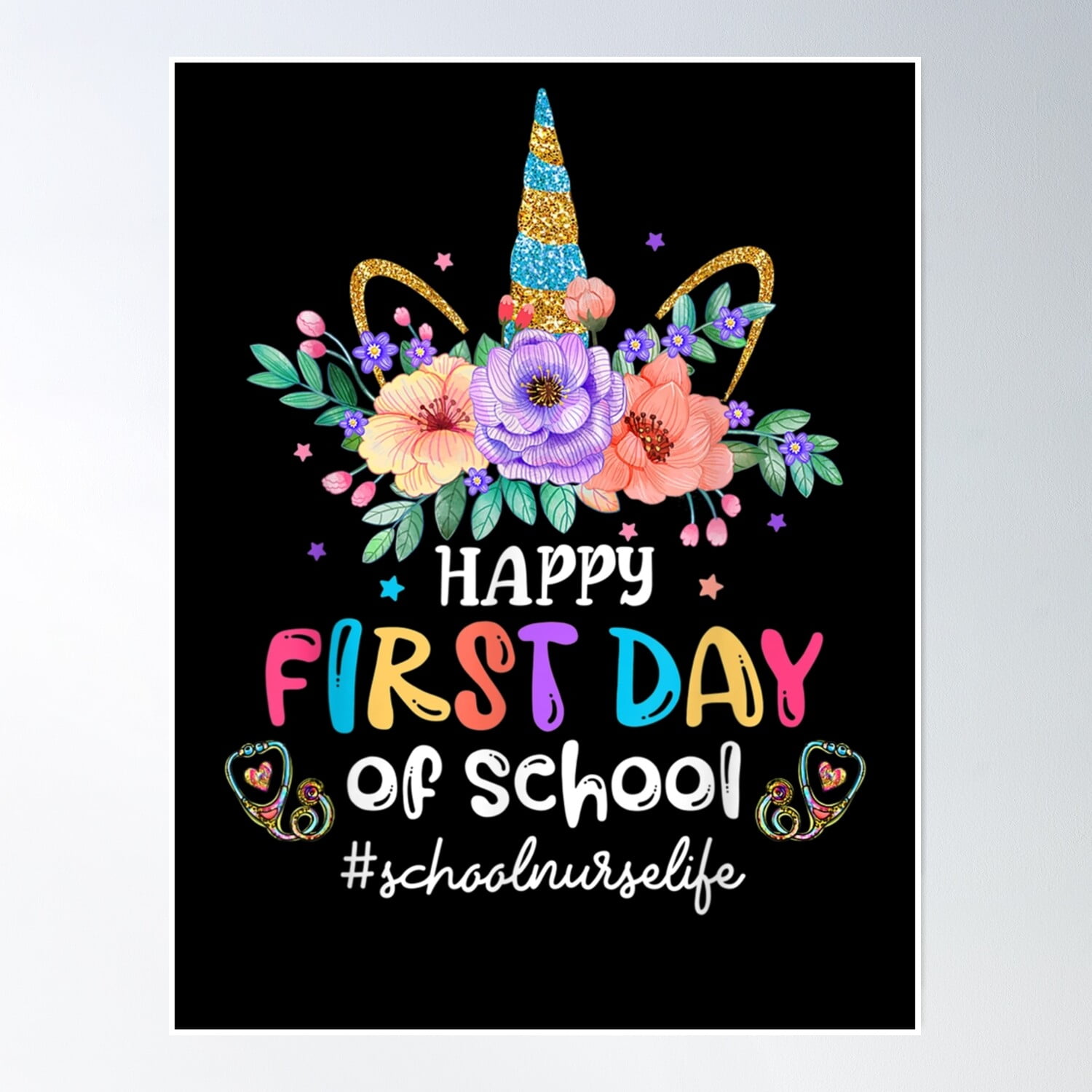 Happy First Day Of School Unicorn School Nurse Life Poster Wall Art ...