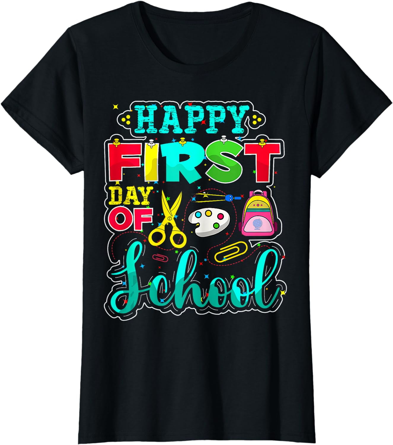 Happy First Day School Funny Back To School Teacher Students T-Shirt ... Happy First Day School Funny Back To School Teacher Students T-Shirt ...