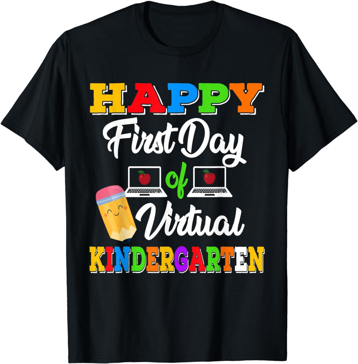 Happy First Day of Virtual Kindergarten Online Teaching T-Shirt ...