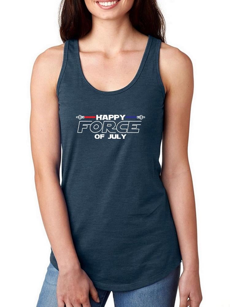 Happy Force Of July Racerback Tank Women -Smartprints Designs, Female ...