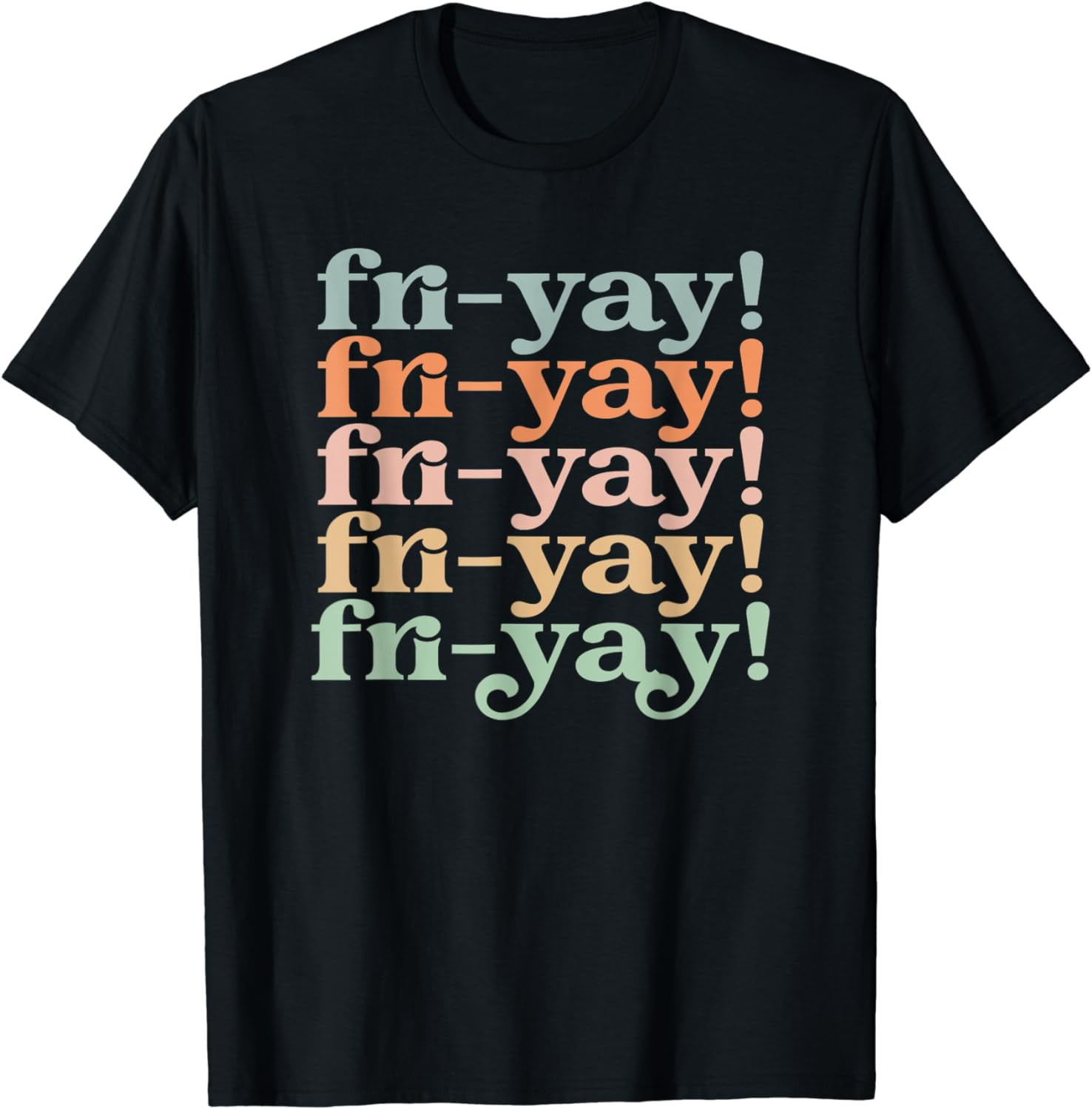 Happy Fri-Yay Friday Funny Teacher Life Friday Short T-Shirt - Walmart.com