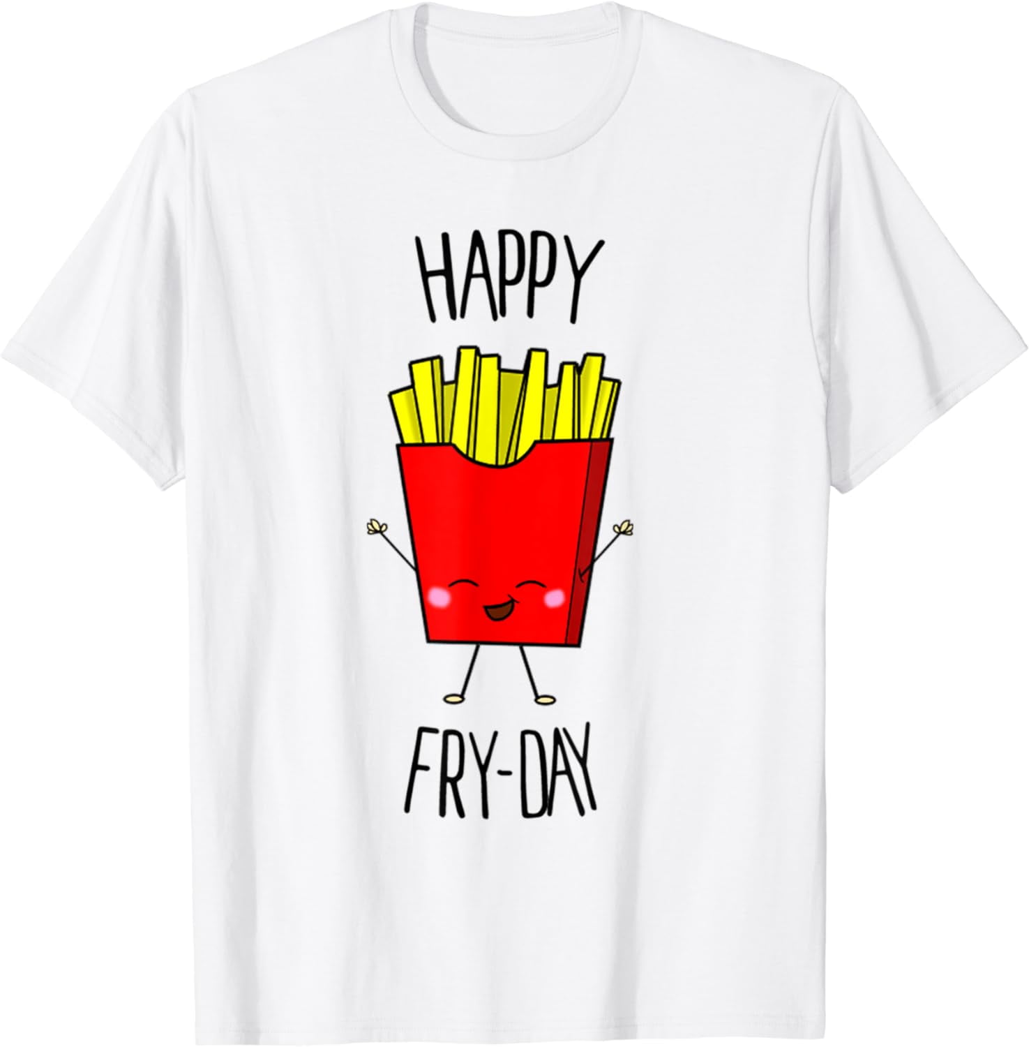 Happy Fry Day T-Shirt Cute Kawaii Food Shirt - Walmart.com