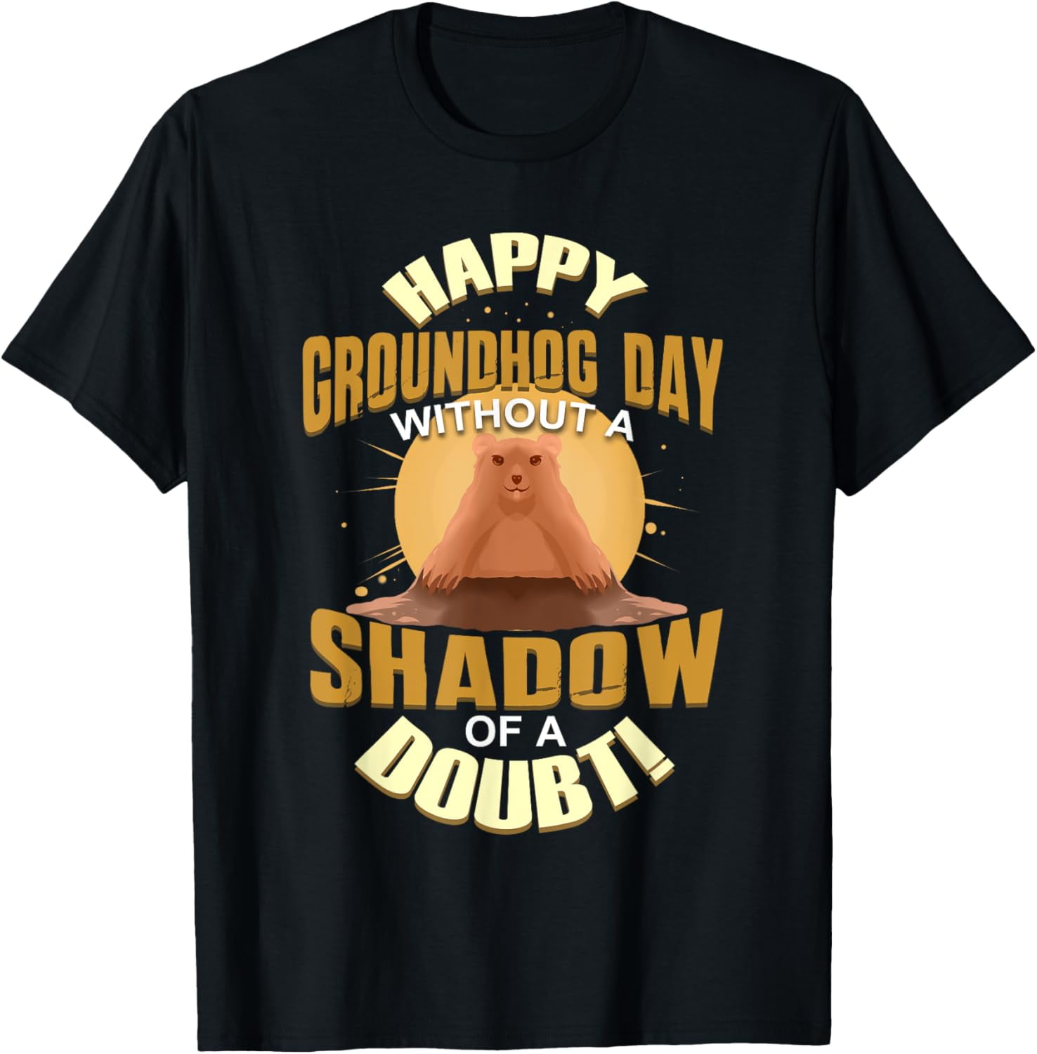 Happy Groundhog Day Quote TShirt Gift - Walmart.com