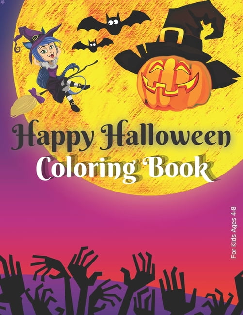 Happy Halloween Coloring Book for Kids Ages 4-8: A Spooky Coloring Book ...