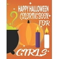 Happy Halloween Coloring Book for Girls: Happy Halloween Coloring Gift ...