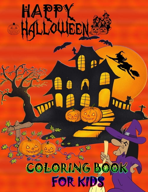 Happy Halloween Coloring Book for Kids: A cute Halloween book that kids ...