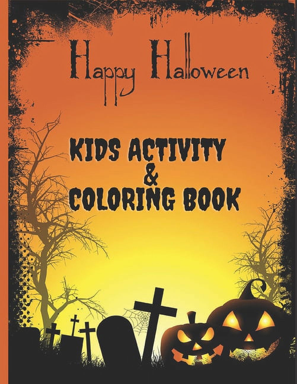 Happy Halloween Kids Activity AND Coloring Book: For Ages 2-10 - Cute ...