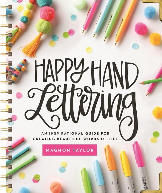 Happy Hand Lettering: Inspirational Guide for Beginners - Learn ...