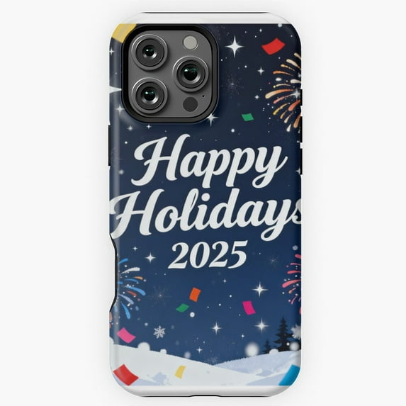 Happy Holidays 2025 Festive Greeting Phone Case For iPhone 17 16 15 14 ...