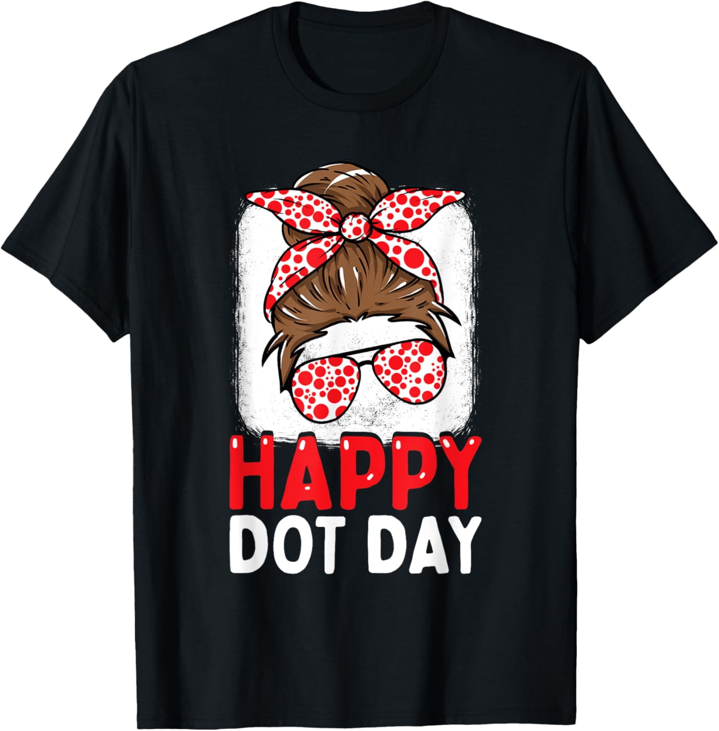 Happy International Dot Day Woman Messy Bun Polka Dot Retro T-Shirt ...