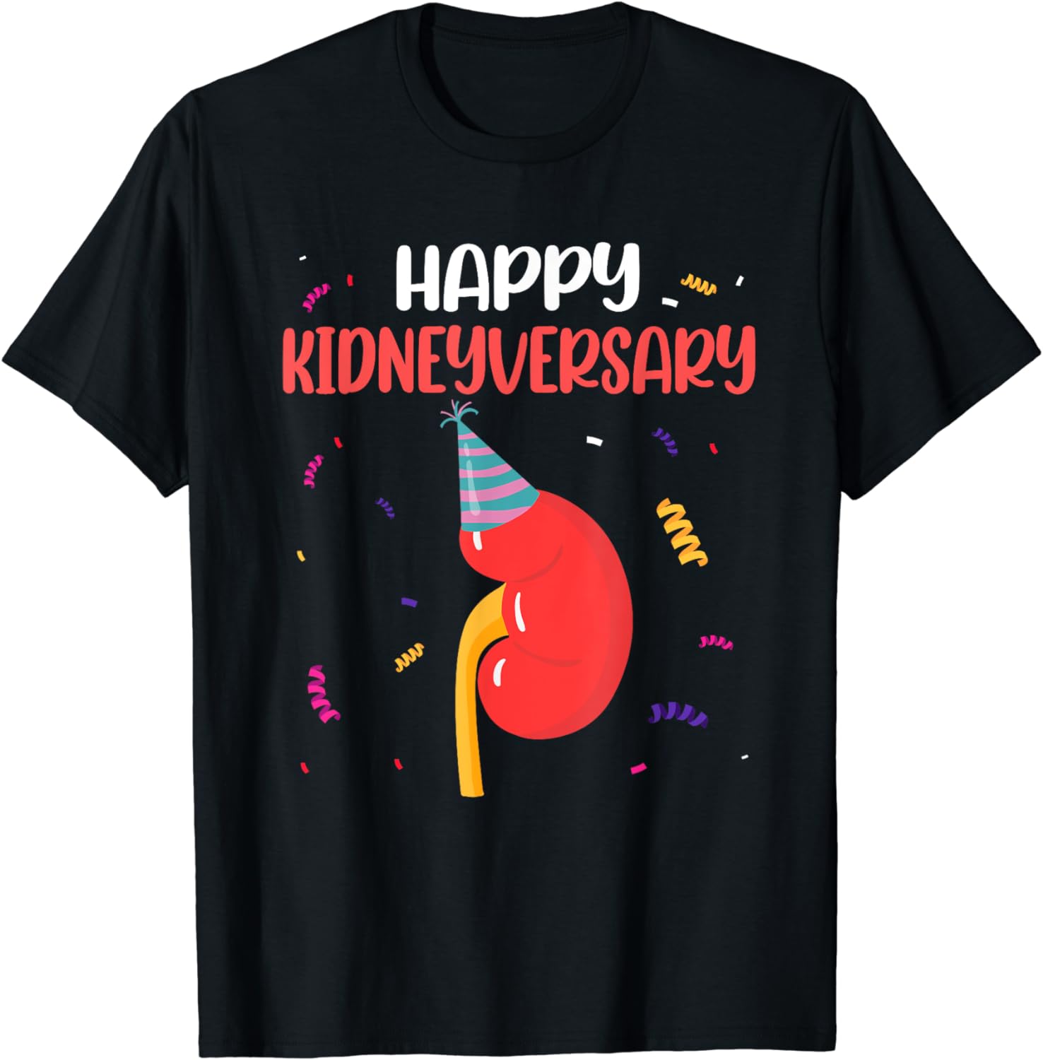 Happy Kidneyversary Pun Kidney Transplant Survivor 1 Year T-Shirt ...