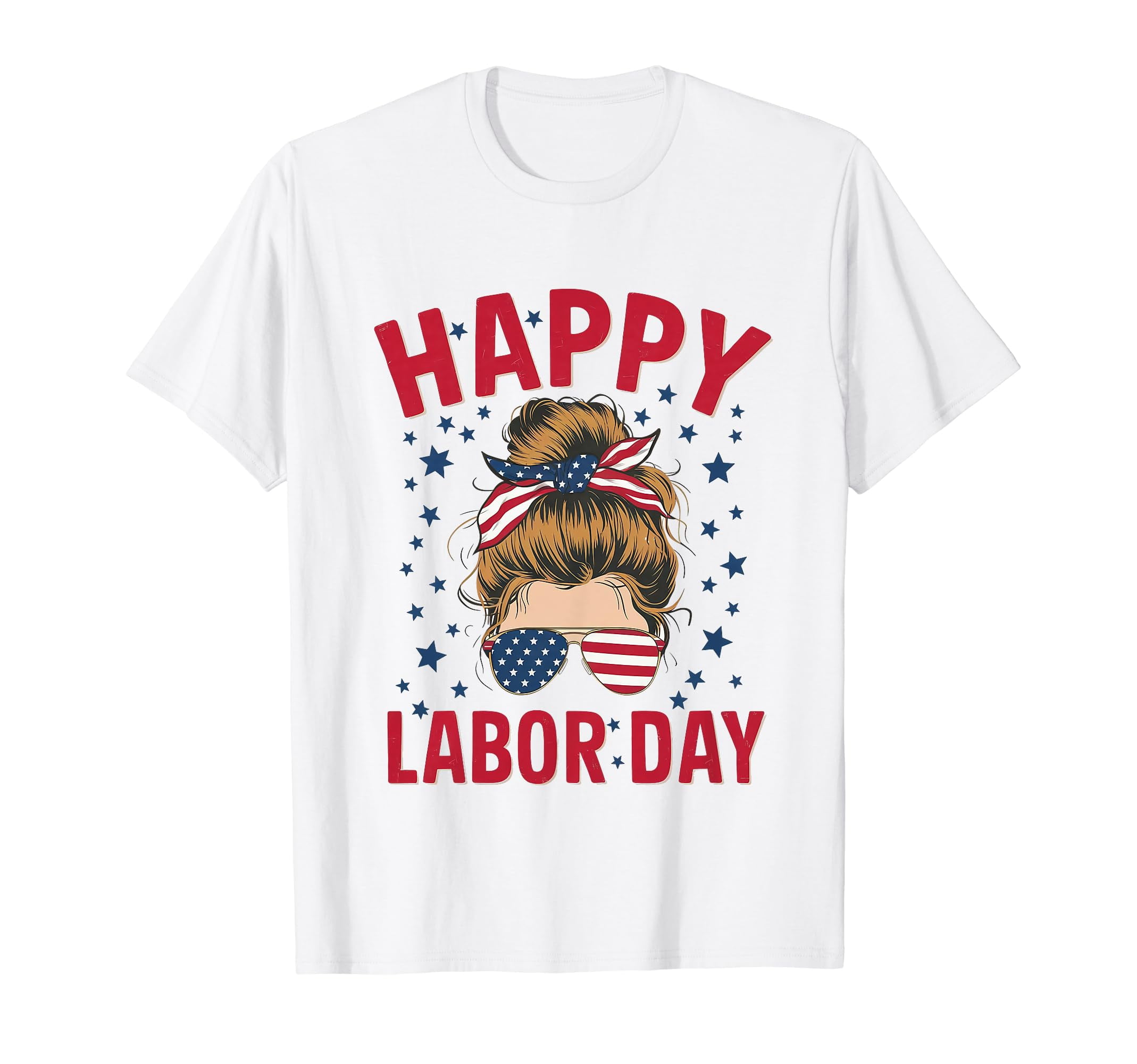 Happy Labor Day For Women Labor Day Messy Bun USA Flag T-Shirt ...