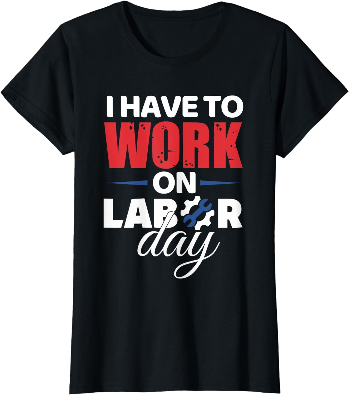 Happy Labor Work Day Union Worker Hardworking Laborer T-Shirt - Walmart.com