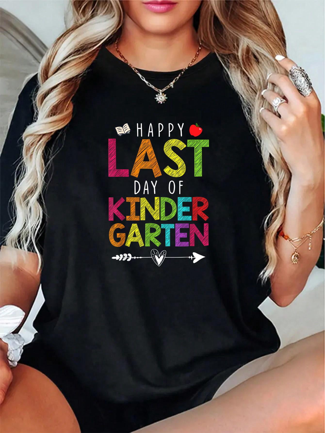 Happy Last Day Of Kindergarten Funny Gift Teacher Students Men Women ...