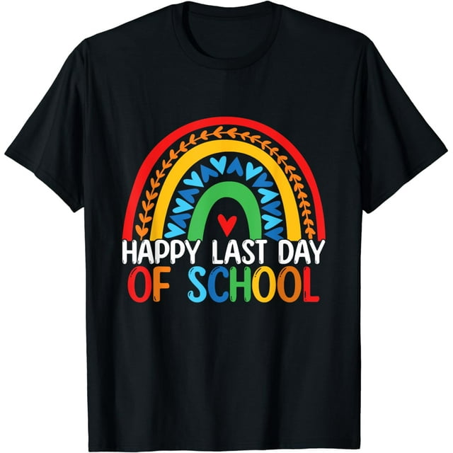 Happy Last Day Of School Rainbow Teacher Student End Of Year T-Shirt ...