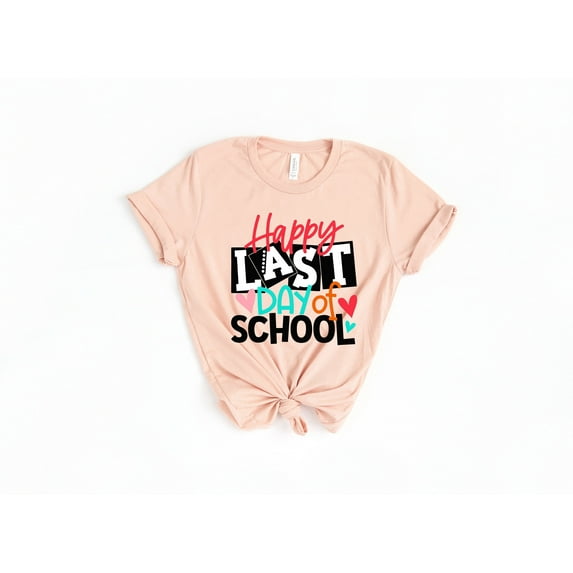 Happy Last Day Of School Shirt Last Day Of The School Shirt, Summer ...