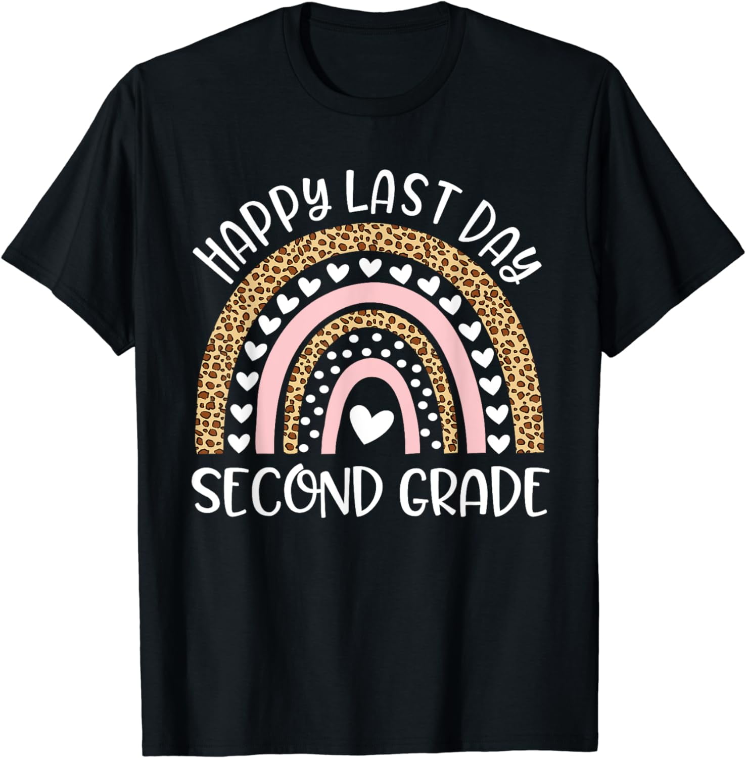 Happy Last Day Of Second Grade Shirt Teacher Student Rainbow T-Shirt ...