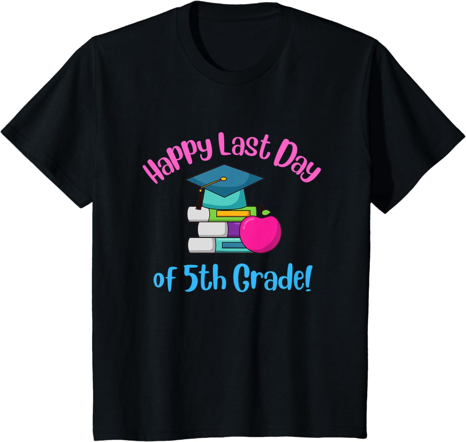 Happy Last Day of 5th grade shirt, 5th grade teacher, fifth T-Shirt ...