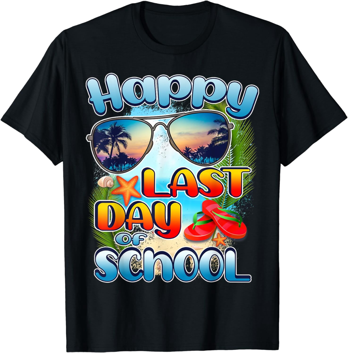 Happy Last Day of School End of Year Gift Student Teacher T-Shirt ...