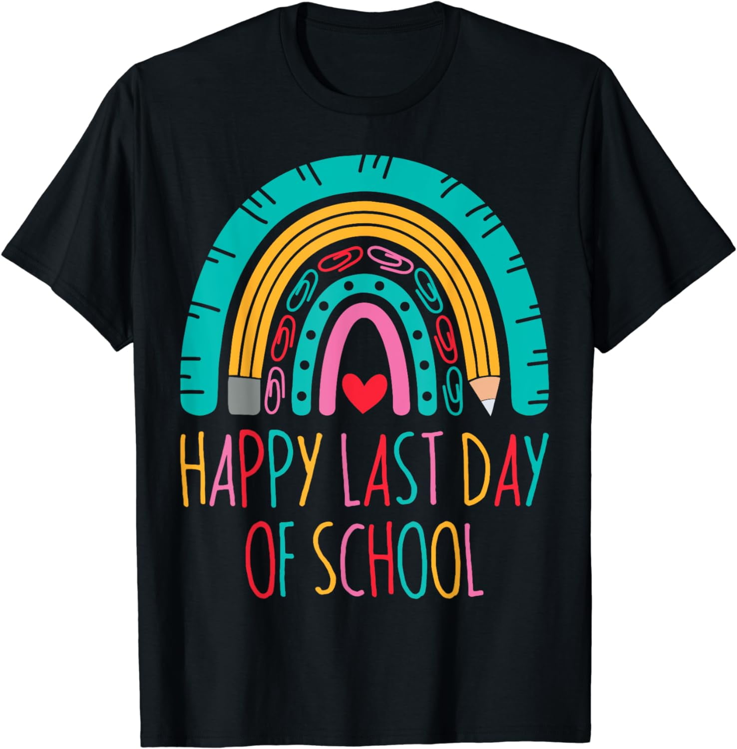 Happy Last Day of School Students Graduation Rainbow Teacher T-Shirt ...