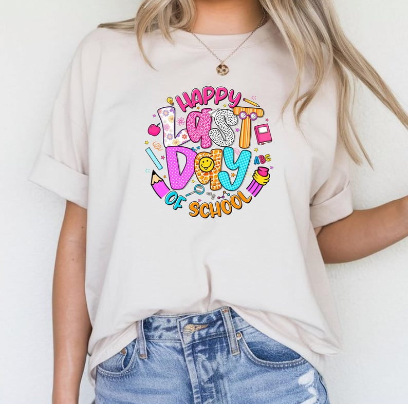 Happy Last Day of School T-Shirt Colorful Teacher Graduation Summer ...