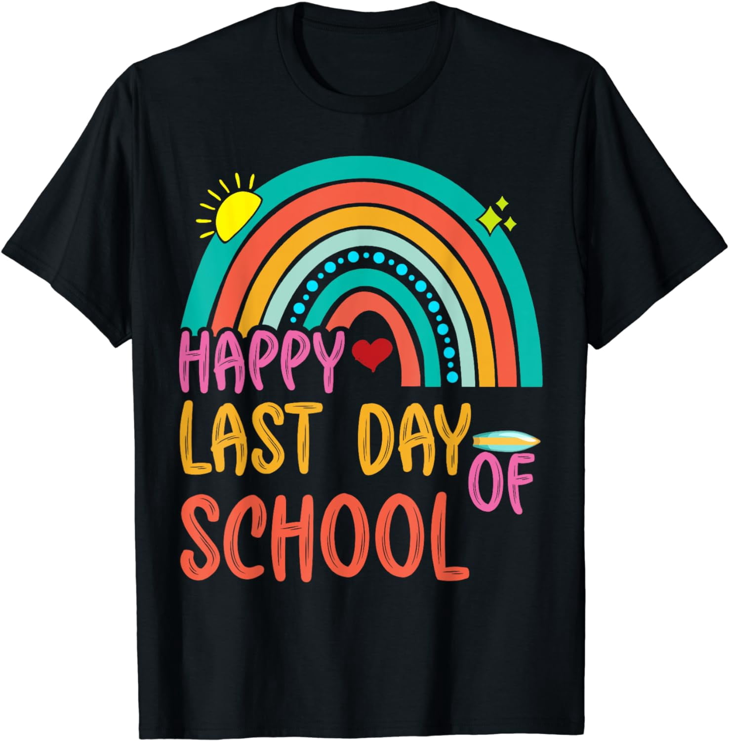 Happy Last Day of School Teacher Student Graduation Cotton T-Shirt ...