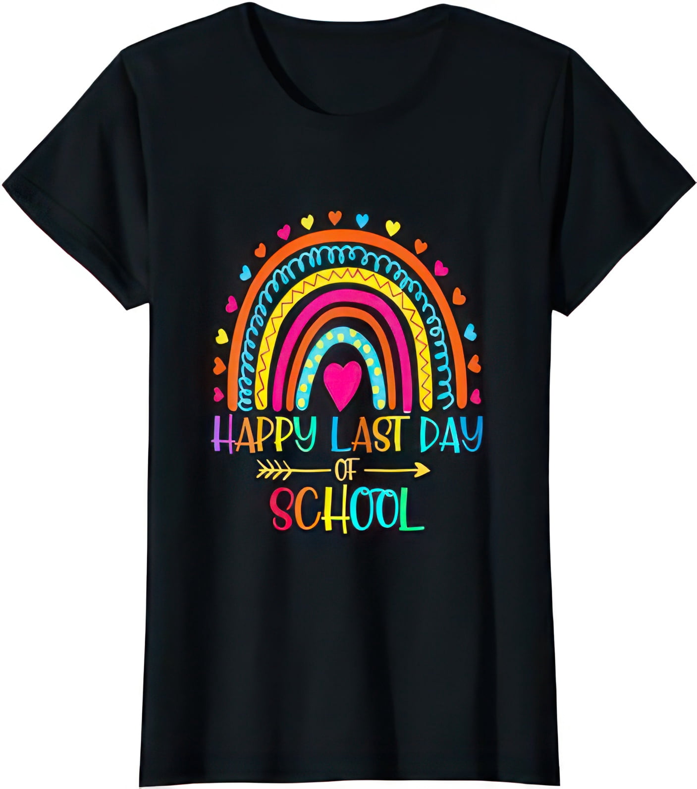 Happy Last Day of School Teacher Student Graduation Rainbow T-Shirt T ...