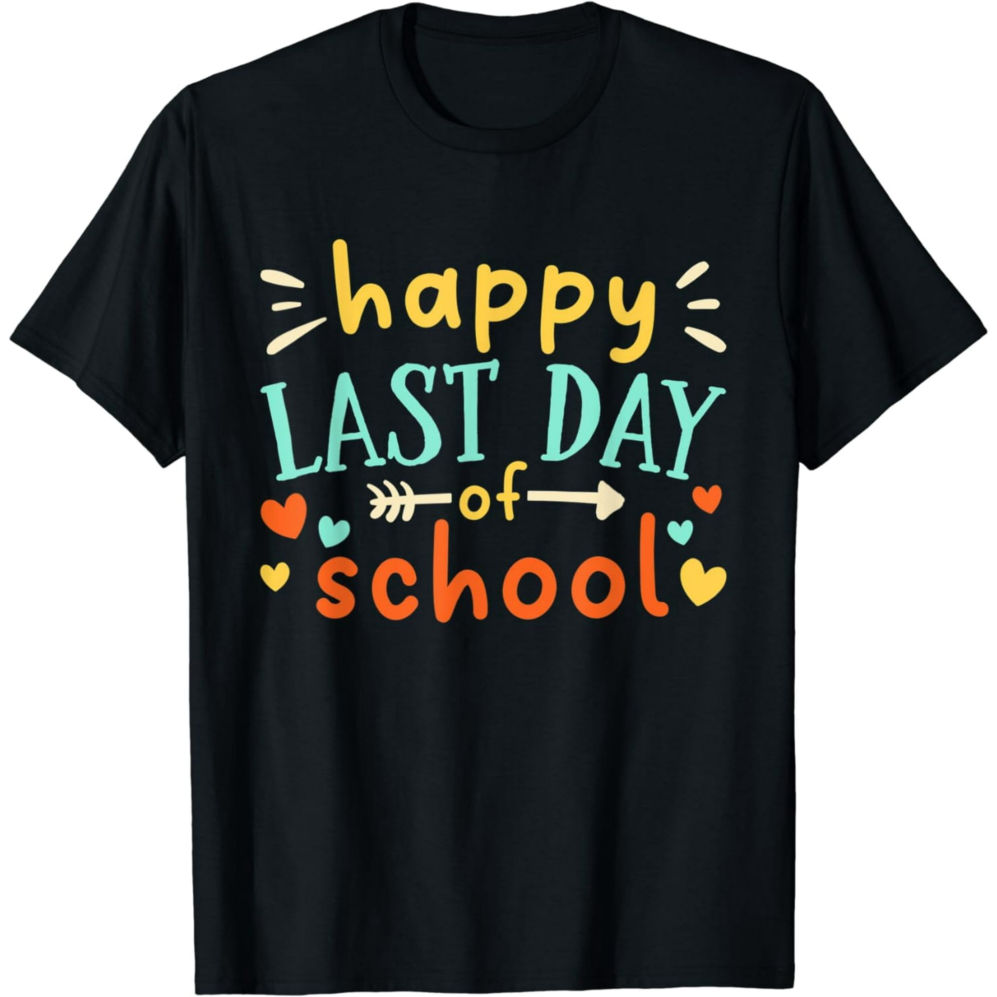 Happy Last Day of School Teacher Student Graduation T-Shirt - Walmart.com