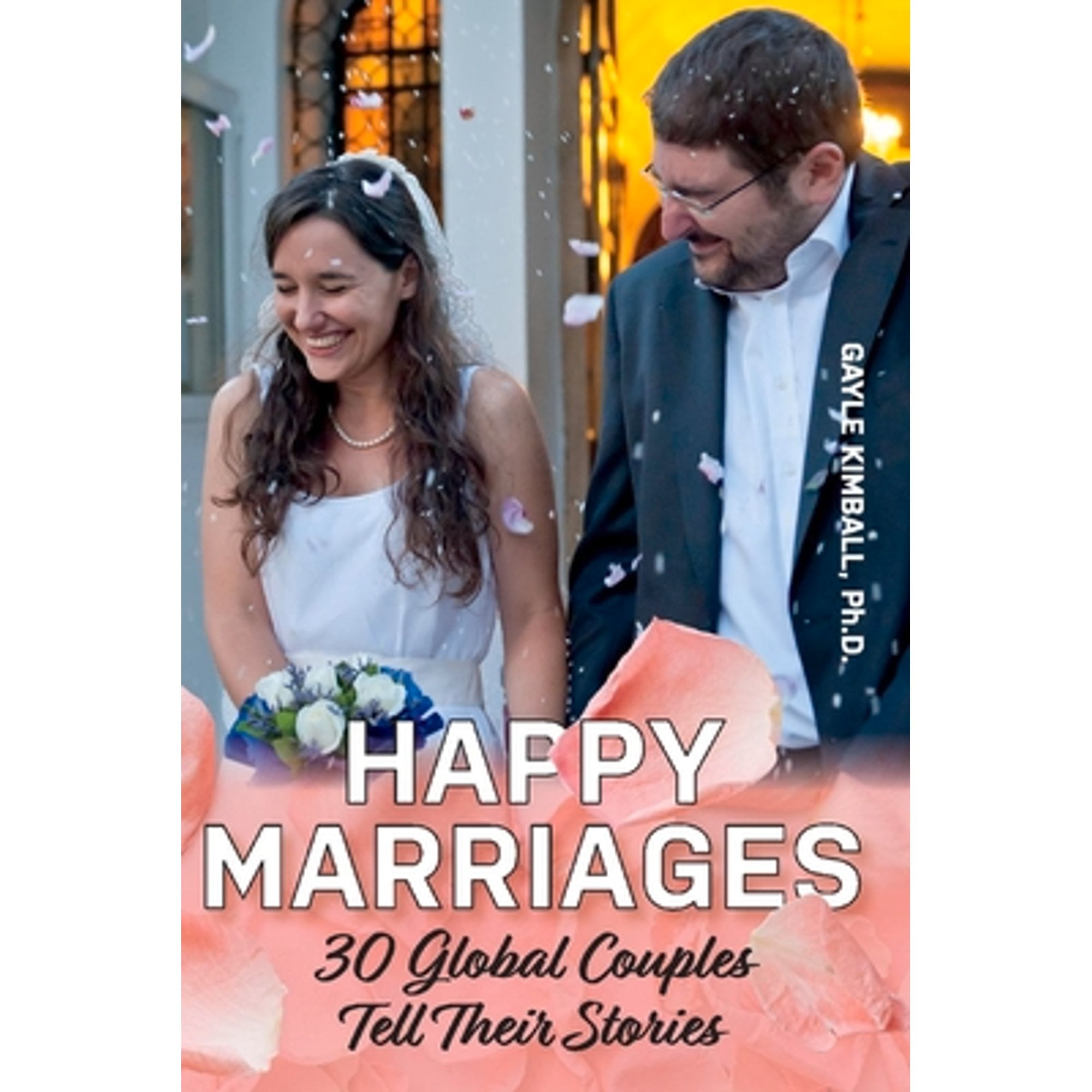 Pre-Owned Happy Marriages: 30 Global Couples Tell Their Stories ...