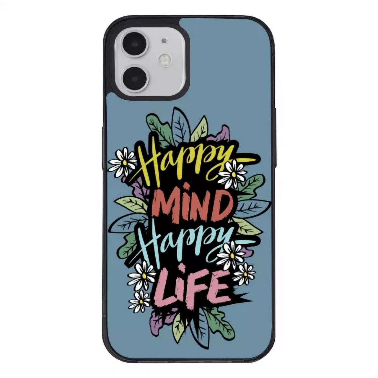 Happy Mind Happy Life iPhone 12 Case - Inspirational Phone Case for ...