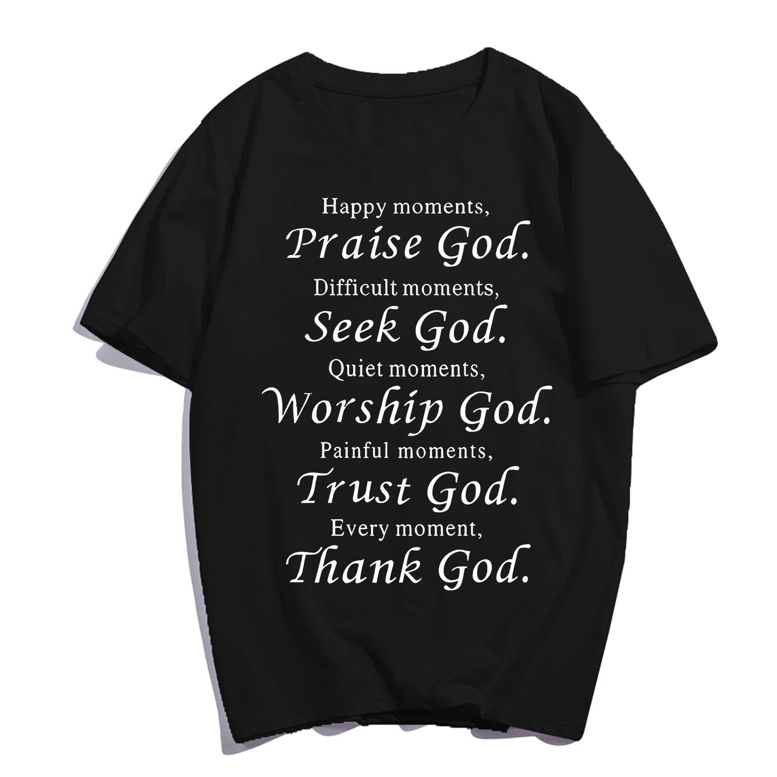 Happy Moments Praise God Every Moment Thank God T-Shirt Pray Christ ...