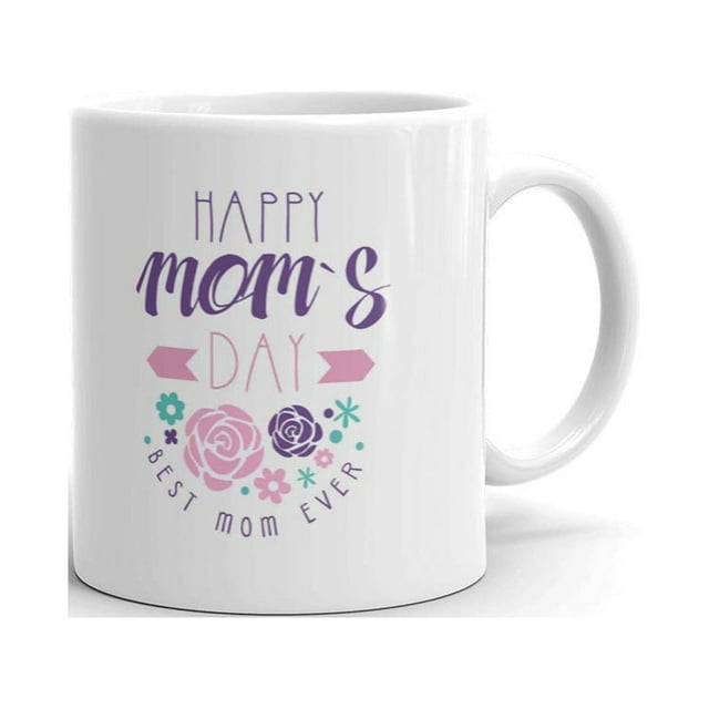 Happy Moms Day Best Mom Ever Coffee Tea Ceramic Mug Office Work Cup