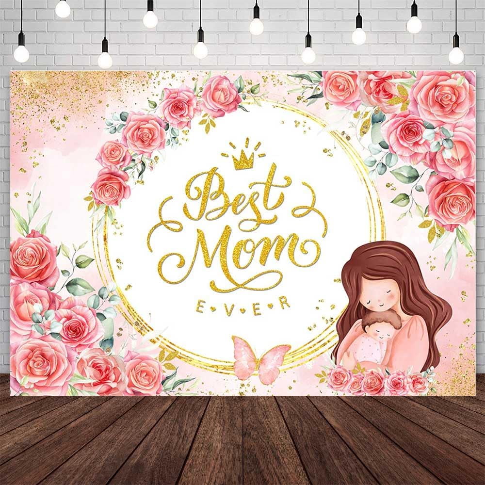Happy Mother's Day Backdrop Best Mom Ever Mothers Day Photography ...