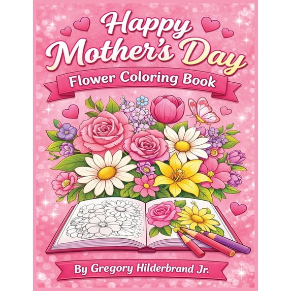 Happy Mother's Day flower coloring book, (Paperback) - Walmart.com