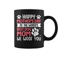 Happy Mothers Day To The World Best Dog Mom Mothers Day Coffee Mugs ...