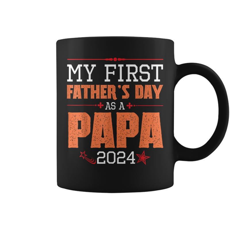 Happy My First Fathers Day As A Papa 2024 Daddy Father Dad Coffee Mugs ...