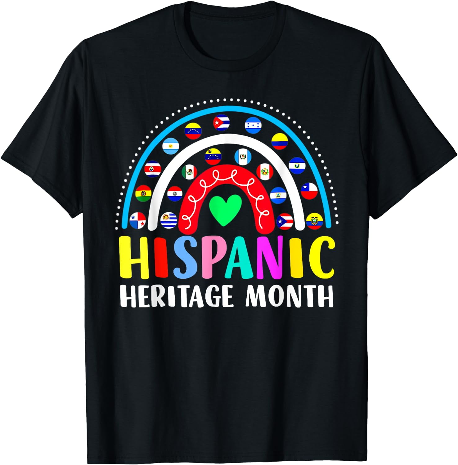 Happy Nationa Hispanic Heritage Month Rainbow Flags Latino T-Shirt ...