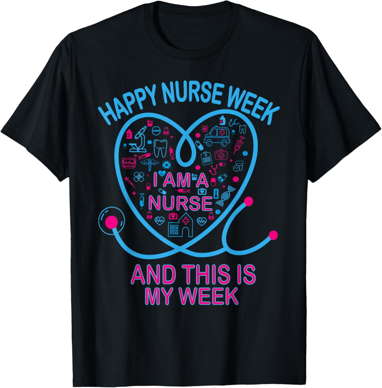 Happy National Nurses Week 2025 - Nurse Appreciation Week T-Shirt ...