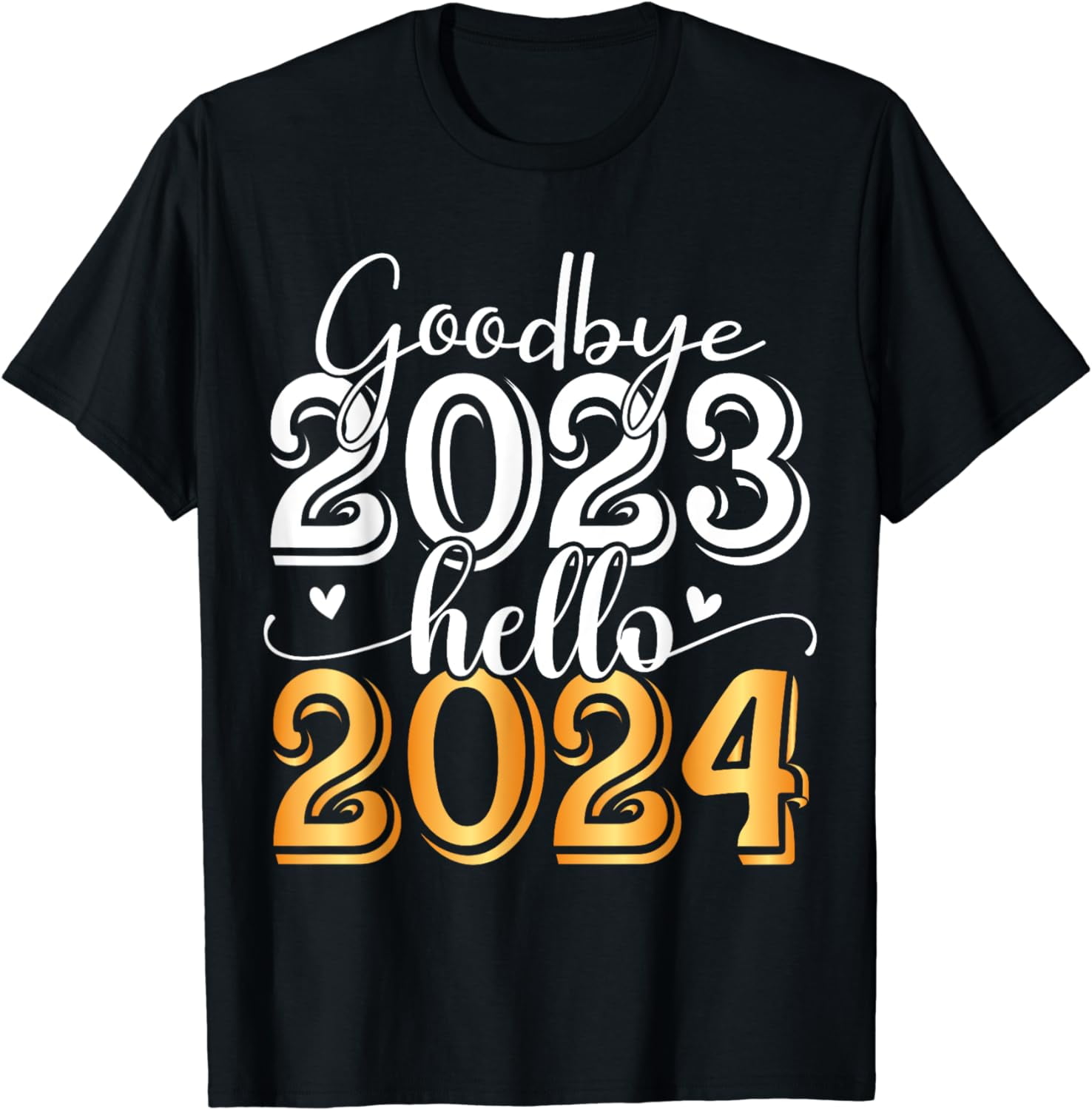 Happy New Year 2024 Goodbye 2023 Hello 2024 T-Shirt - Walmart.com