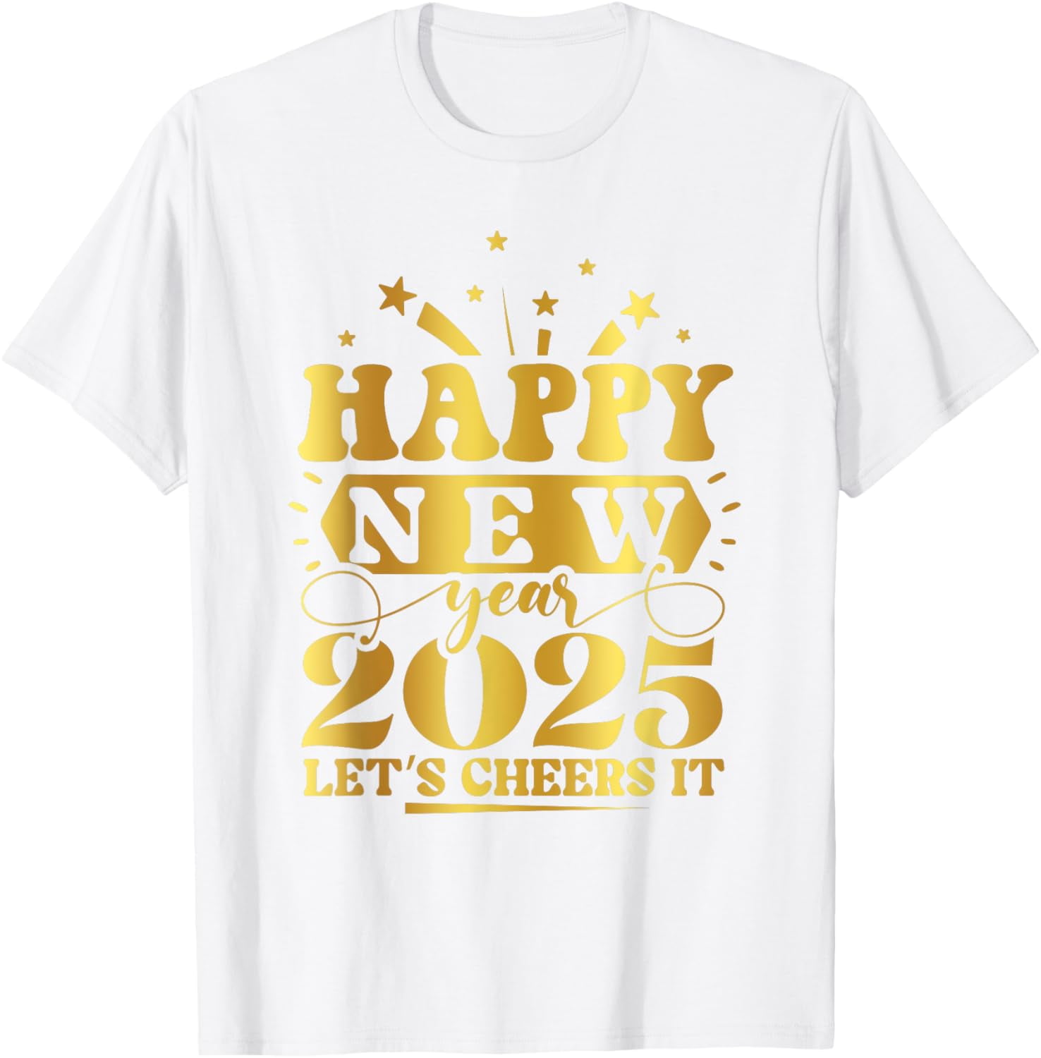 Happy New Year 2025 Eve Party Fireworks Funny Hello 2025 T-Shirt ...