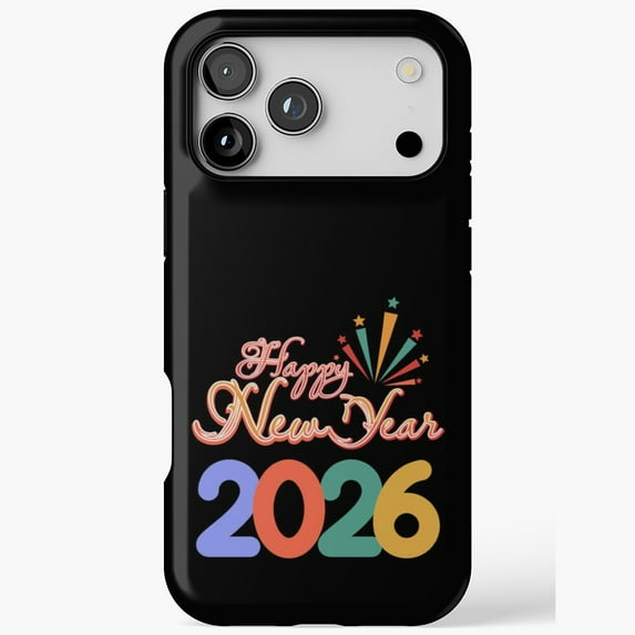 Happy New Year 2026 Text Design iPhone Case 17 through 11 Pro Max ...